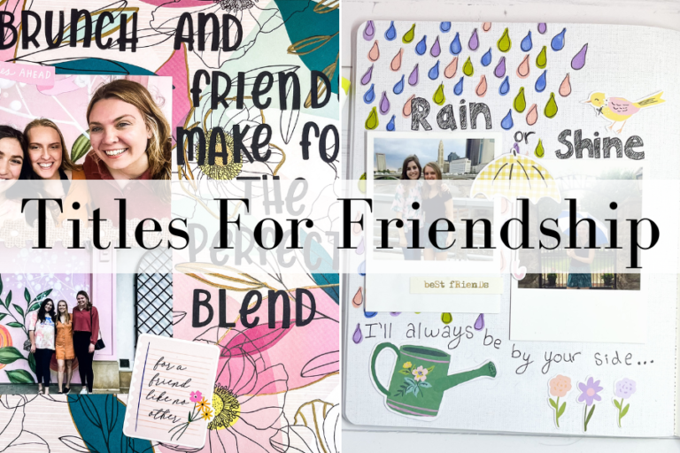 135 Titles For Friendship That Affectionately Describe Your Best Friends