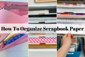 How To Organize Scrapbook Paper Pads And Scraps Easily
