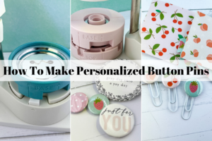 How To Make Personalized Button Pins To Sell And Craft